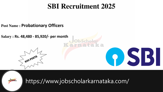 SBI Recruitment 2025 - Apply online for Probationary Officers 600 posts
